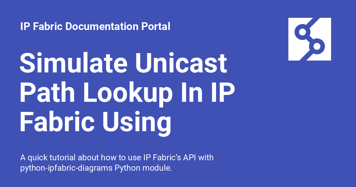 Simulate Unicast Path Lookup In IP Fabric Using Python IP Fabric