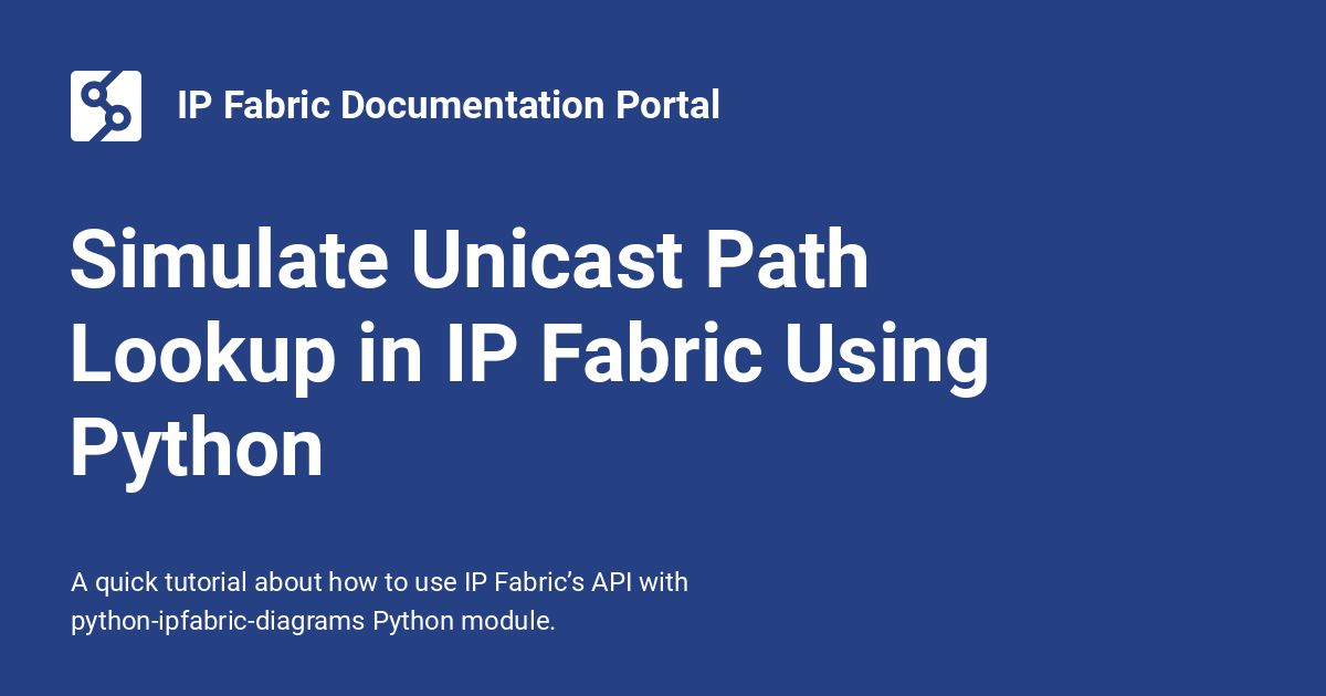Simulate Unicast Path Lookup In IP Fabric Using Python IP Fabric