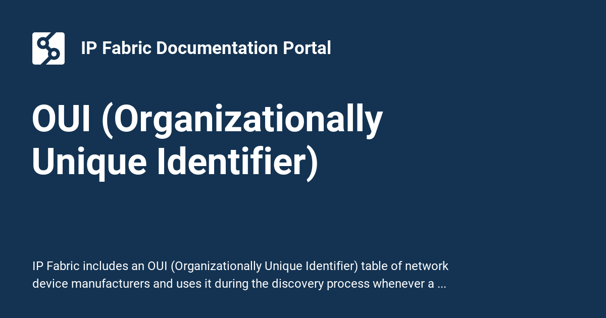 OUI Organizationally Unique Identifier IP Fabric Documentation Portal