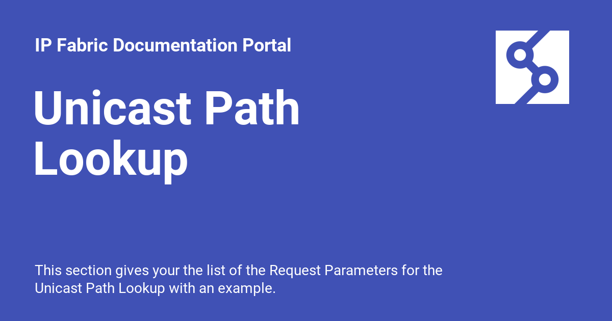Unicast Path Lookup - IP Fabric Documentation Portal Unicast Path Lookup - IP Fabric Documentation Portal