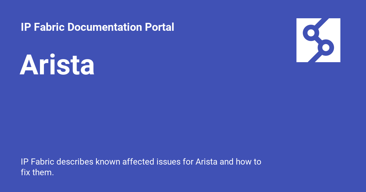 Arista - IP Fabric Documentation Portal