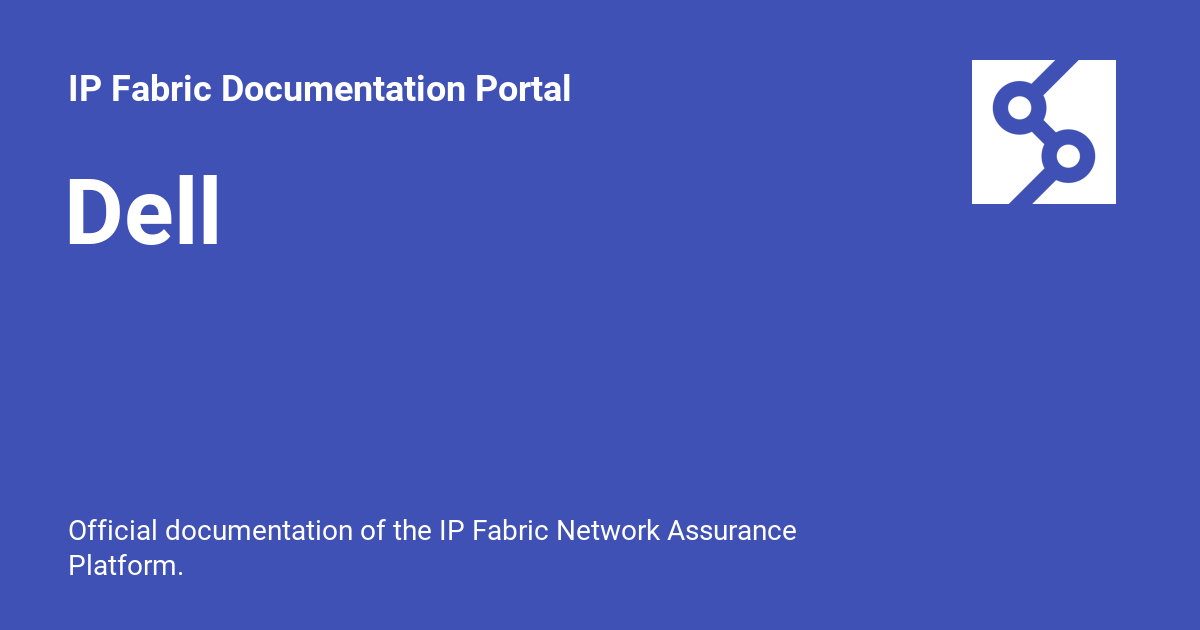 Dell - IP Fabric Documentation Portal Dell - IP Fabric Documentation Portal