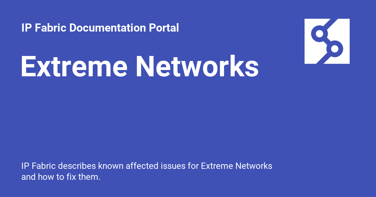 Extreme Networks - IP Fabric Documentation Portal