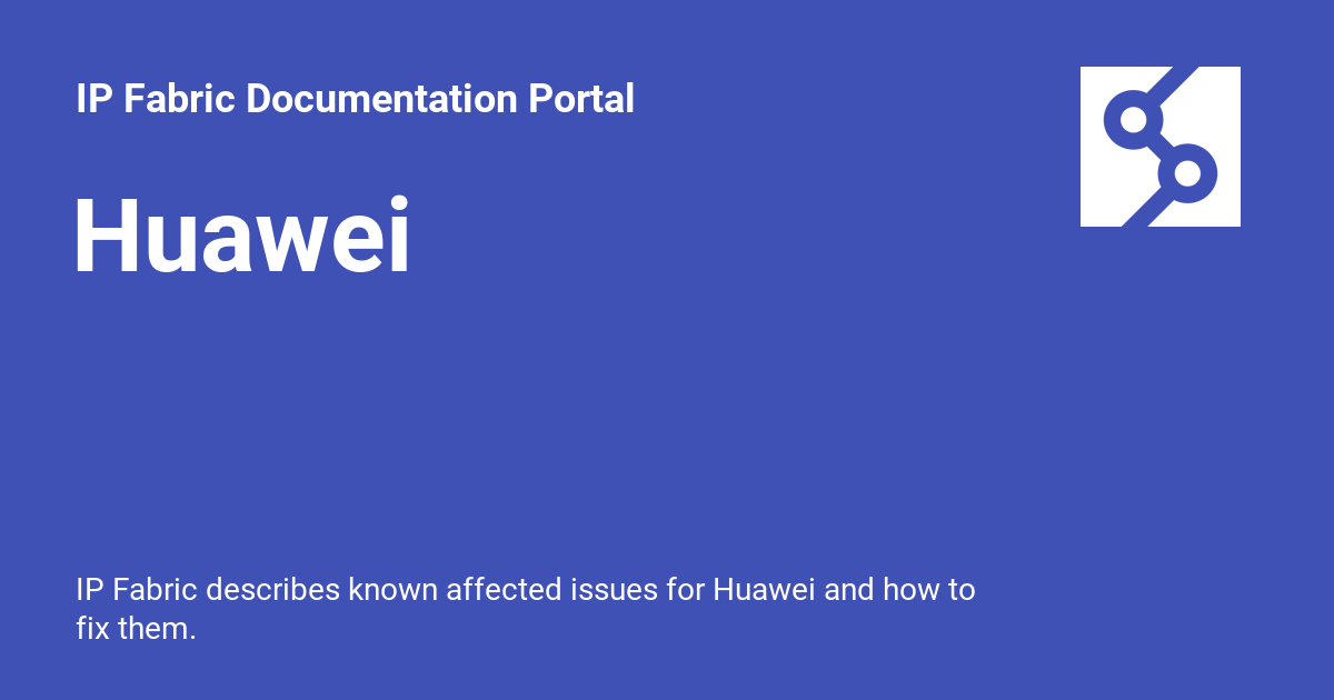 Huawei - IP Fabric Documentation Portal