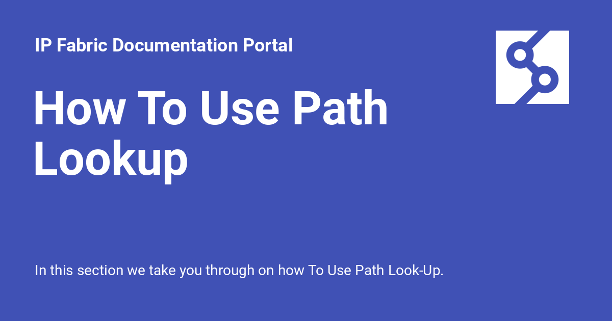 How To Use Path Lookup Ip Fabric Documentation Portal