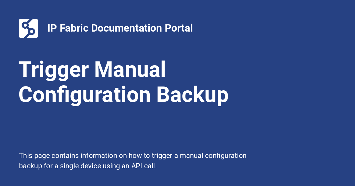 Trigger Manual Configuration Backup - IP Fabric Documentation Portal