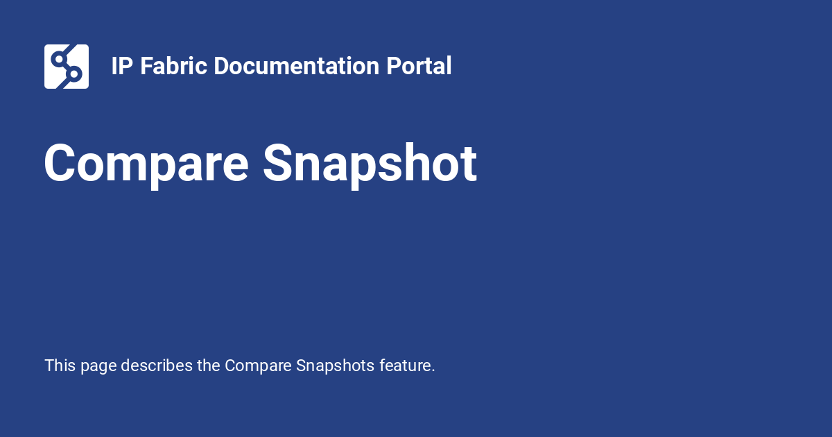 Compare Snapshot - IP Fabric Documentation Portal