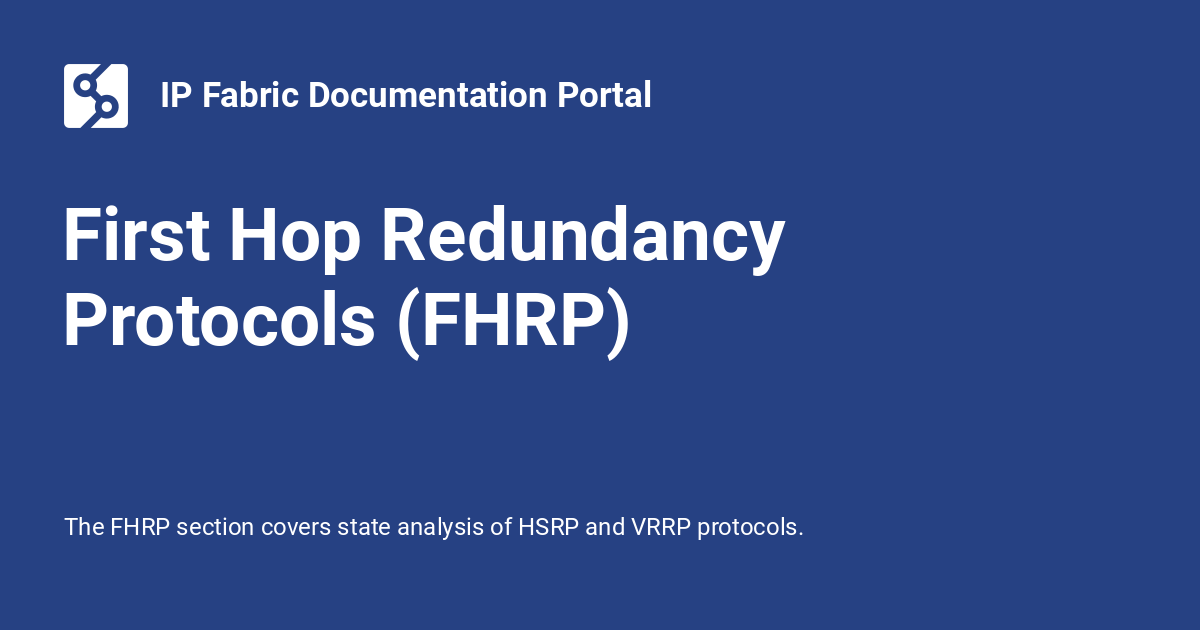 First Hop Redundancy Protocols (FHRP) - IP Fabric Documentation Portal