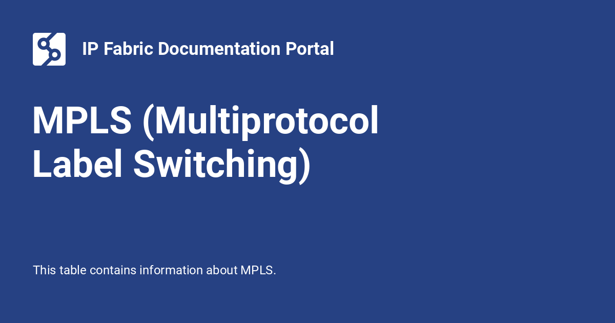 MPLS (Multiprotocol Label Switching) - IP Fabric Documentation Portal