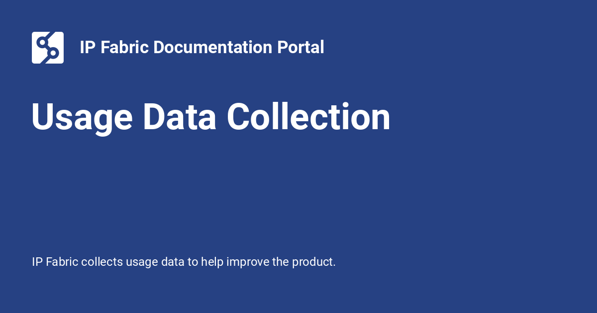 Usage Data Collection - IP Fabric Documentation Portal