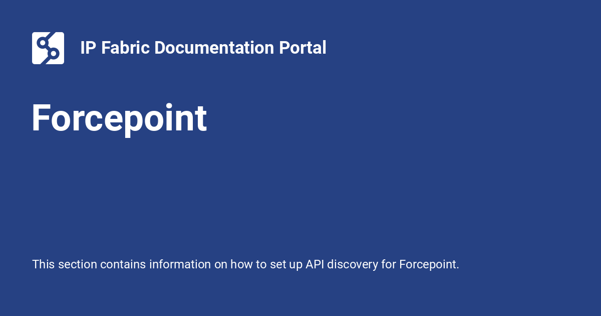 Forcepoint - IP Fabric Documentation Portal