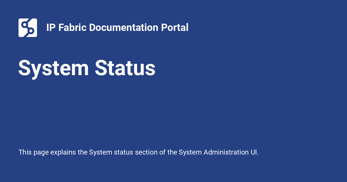 System Status - IP Fabric Documentation Portal
