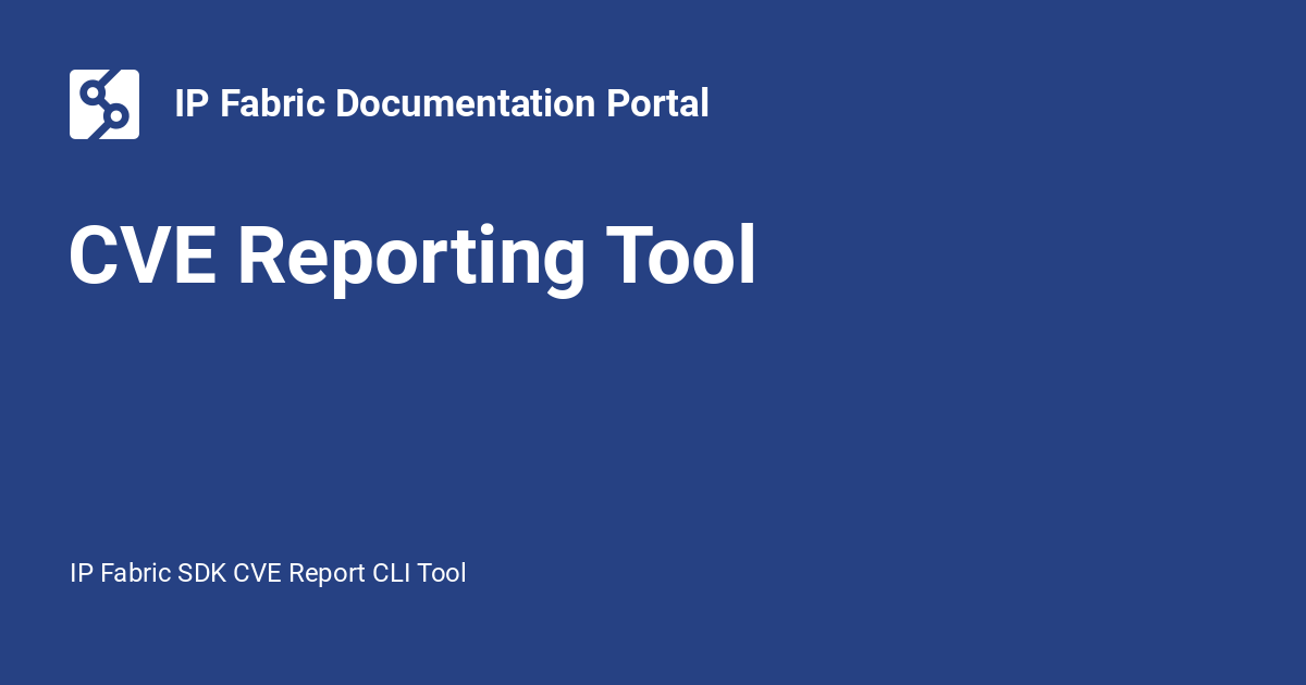 CVE Reporting Tool - IP Fabric Documentation Portal