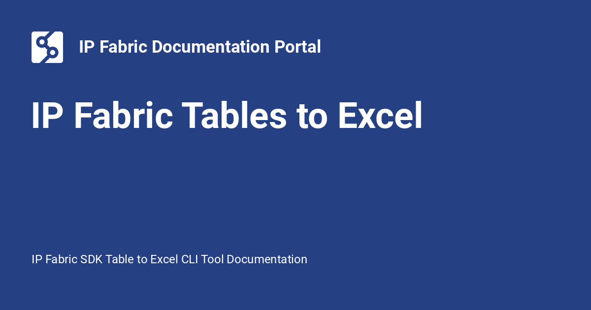 IP Fabric Tables to Excel - IP Fabric Documentation Portal