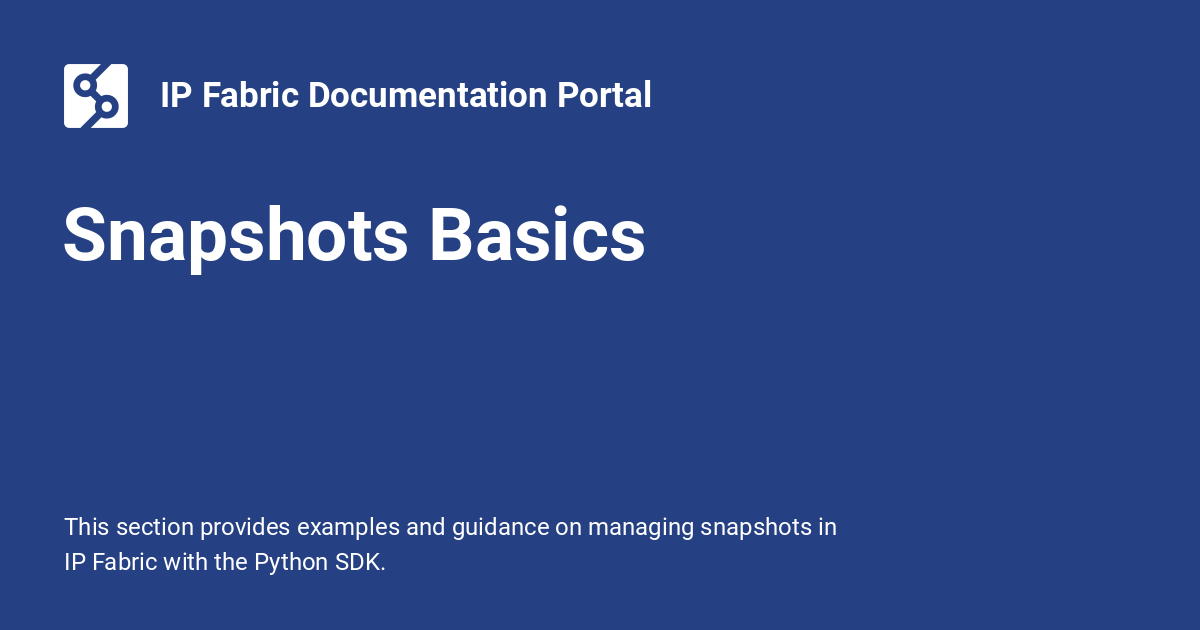Snapshots Basics - IP Fabric Documentation Portal
