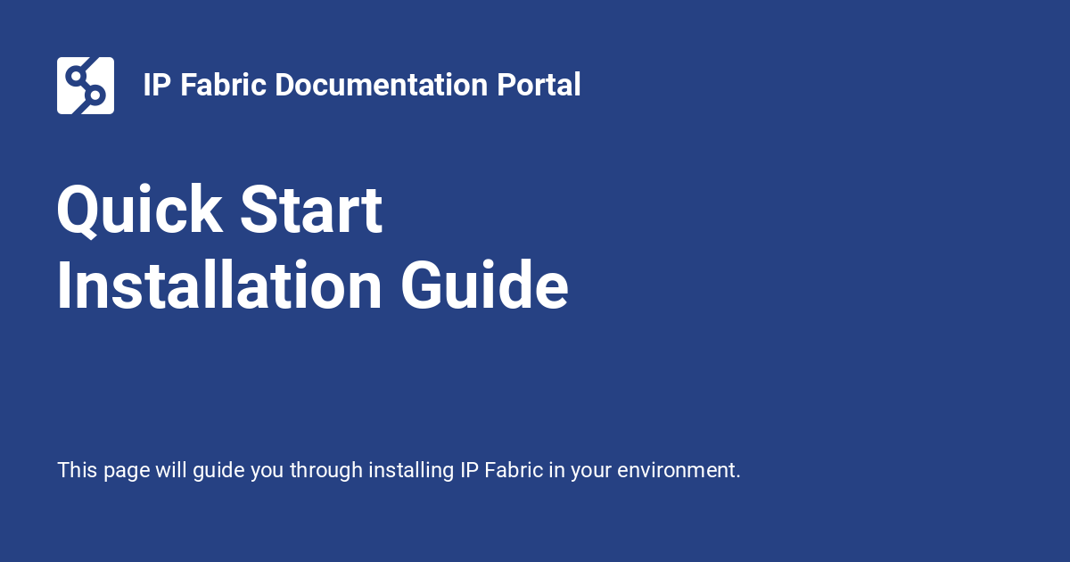 Quick Start Installation Guide - IP Fabric Documentation Portal