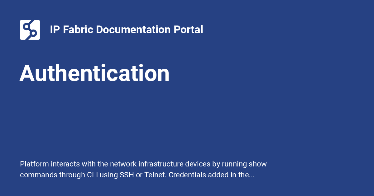Authentication - IP Fabric Documentation Portal Authentication - IP Fabric Documentation Portal