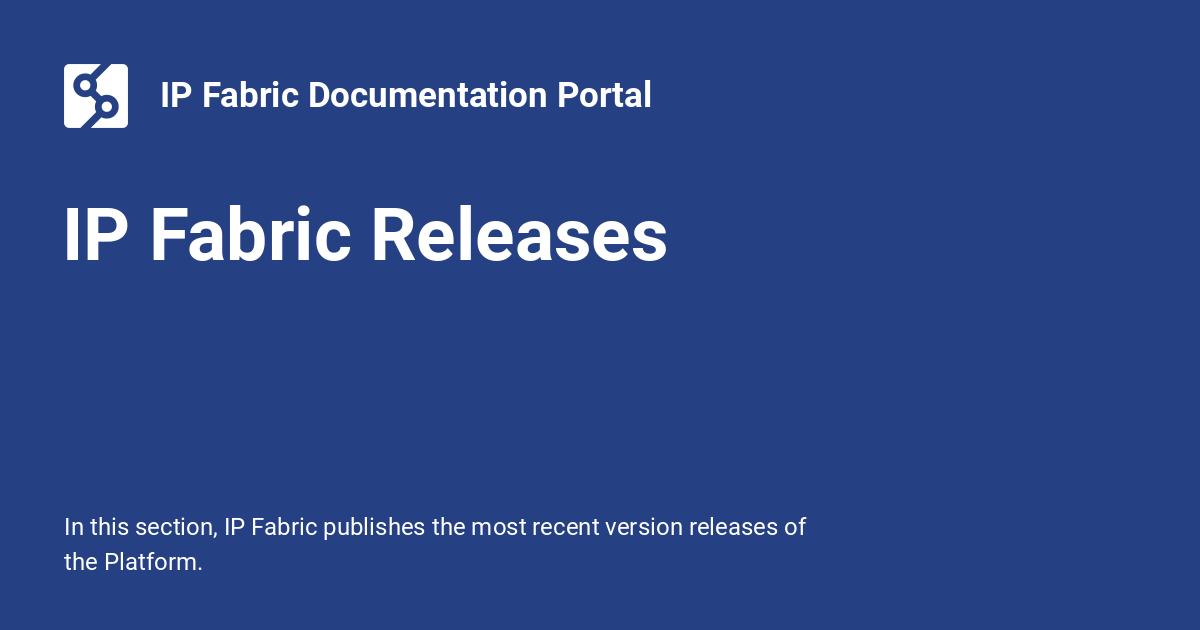 IP Fabric Releases - IP Fabric Documentation Portal