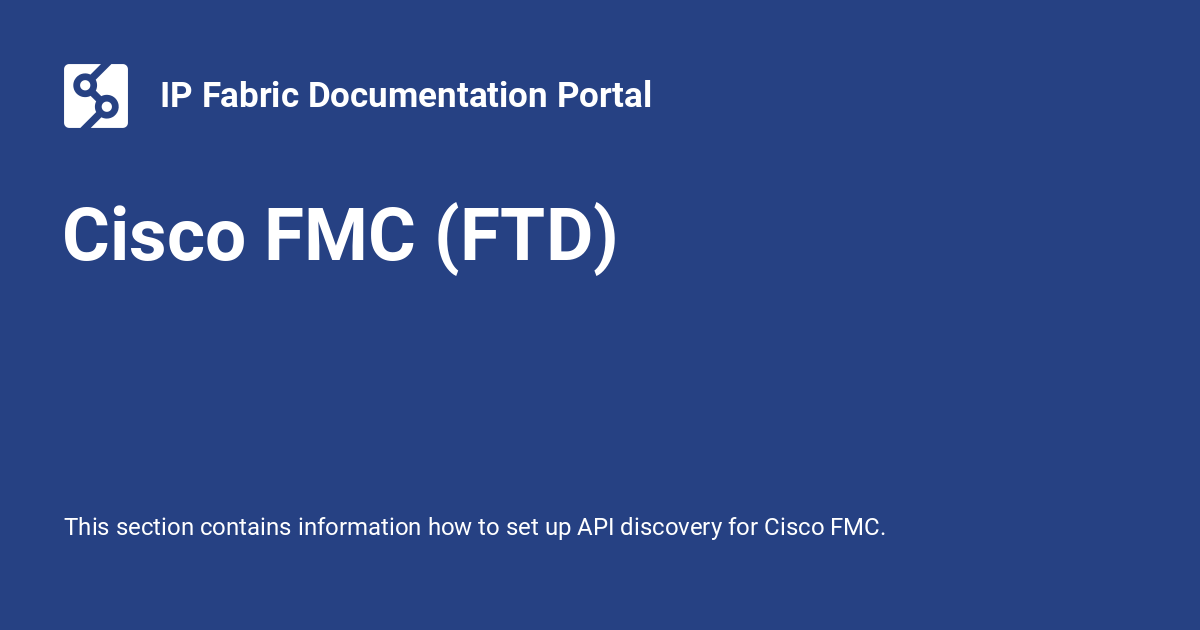 Cisco FMC (FTD) - IP Fabric Documentation Portal