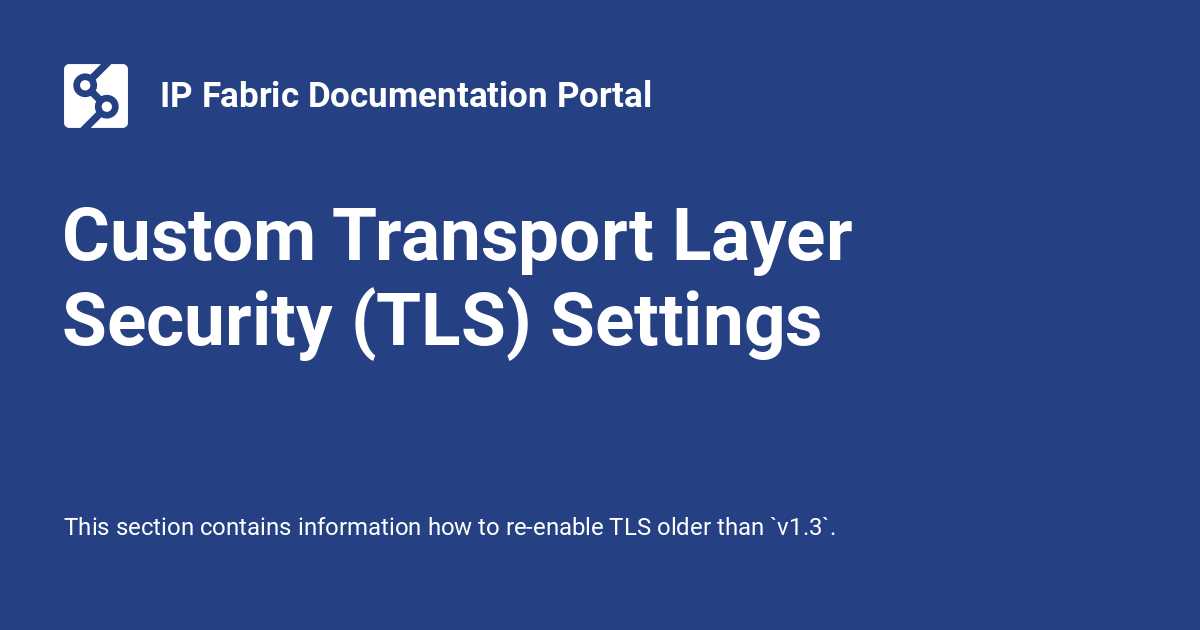 Custom Transport Layer Security Tls Settings Ip Fabric