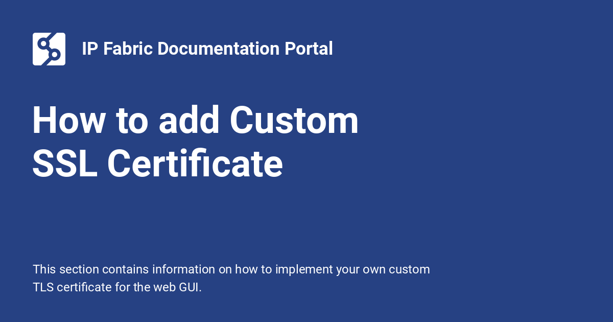How to add Custom SSL Certificate - IP Fabric Documentation Portal