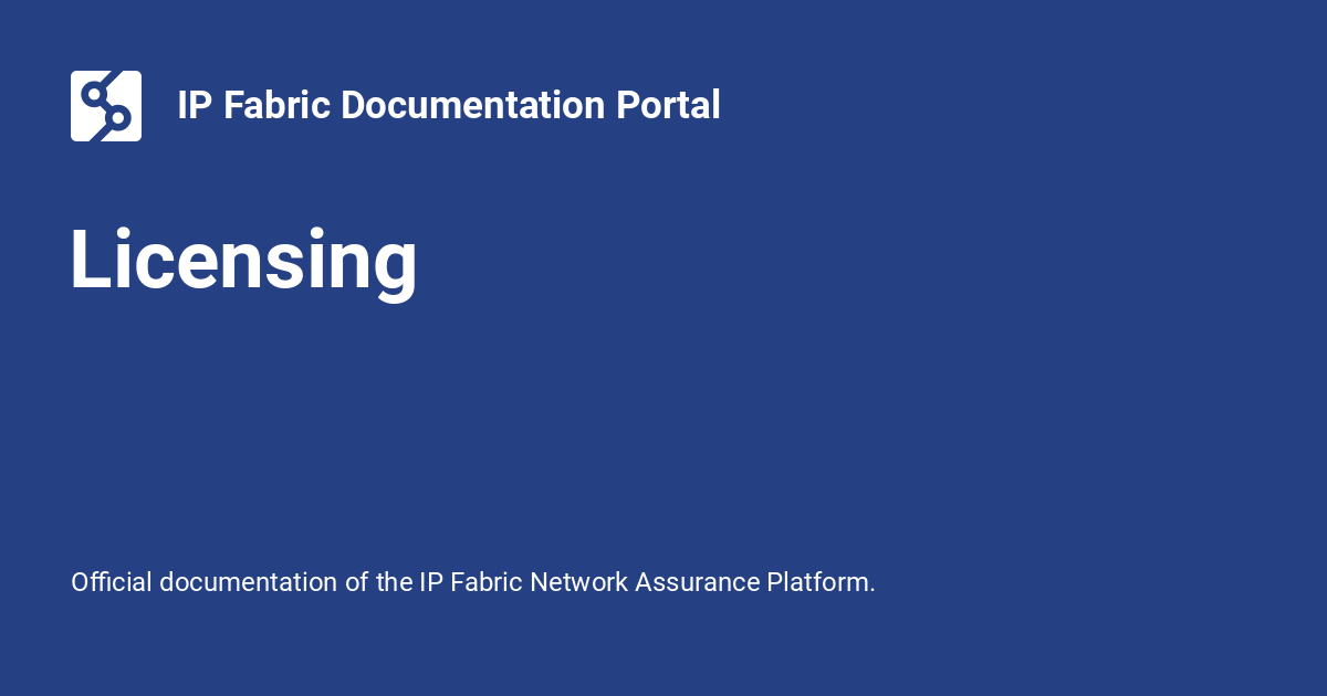 Licensing - IP Fabric Documentation Portal Licensing - IP Fabric Documentation Portal