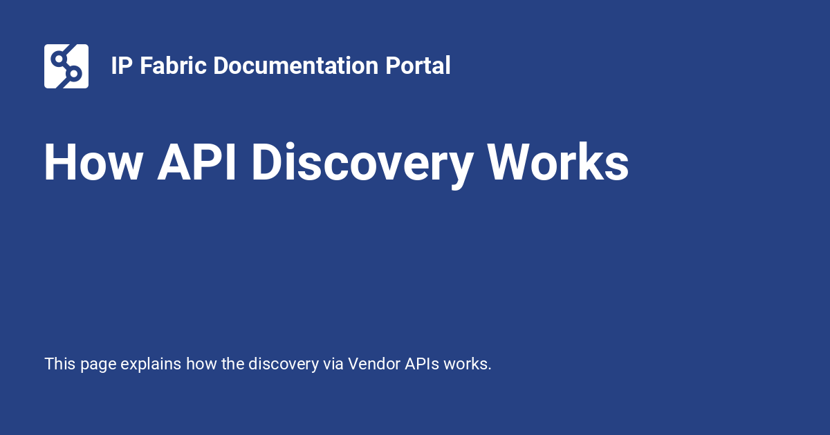 How API Discovery Works - IP Fabric Documentation Portal