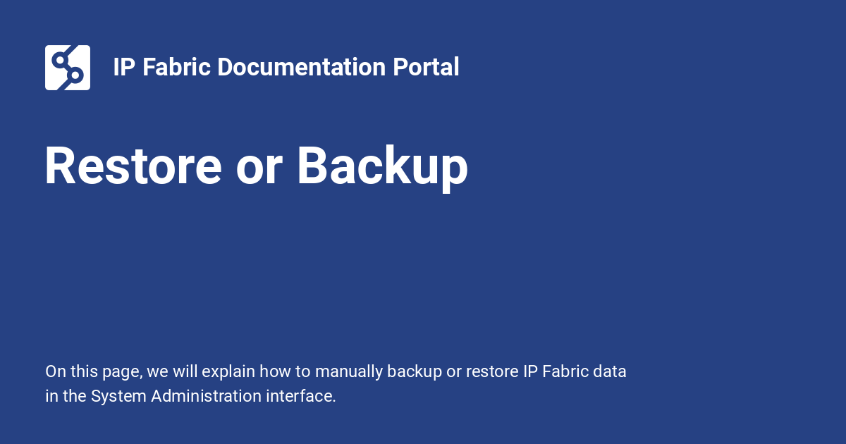 Restore or Backup - IP Fabric Documentation Portal