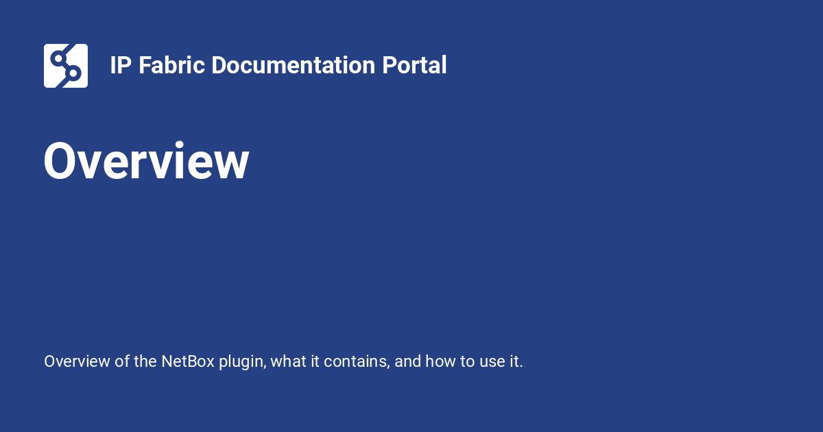 Overview - IP Fabric Documentation Portal Overview - IP Fabric Documentation Portal