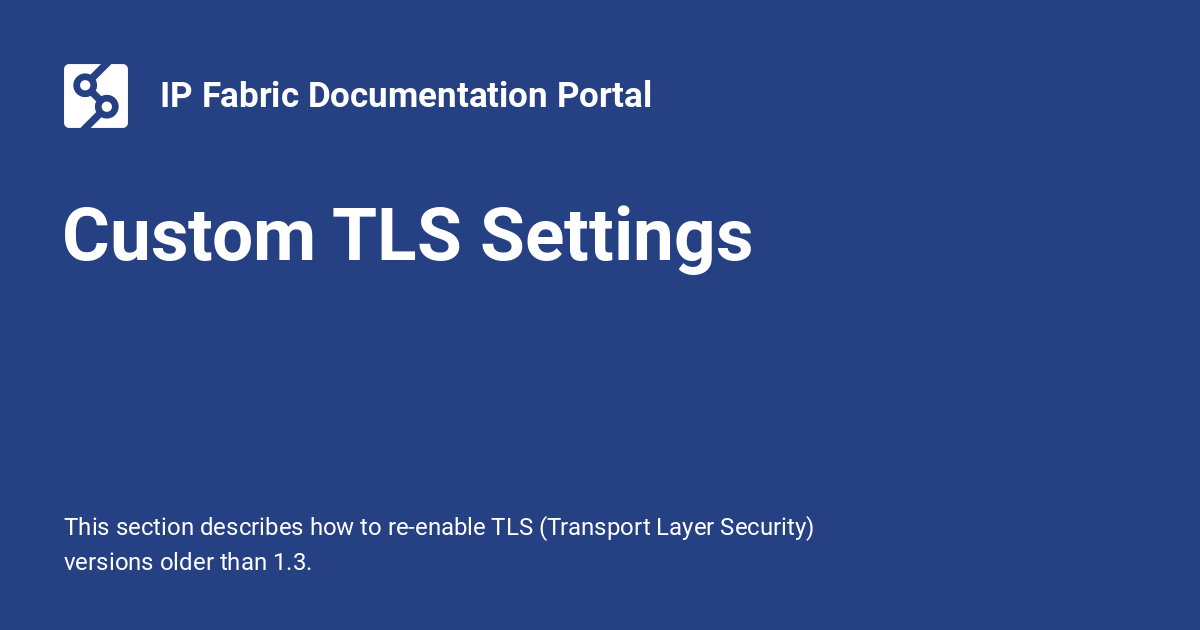 Custom TLS Settings - IP Fabric Documentation Portal