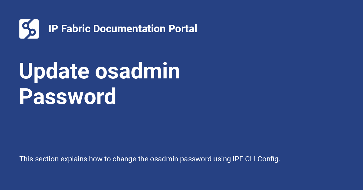 Update Osadmin Password Ip Fabric Documentation Portal 2673