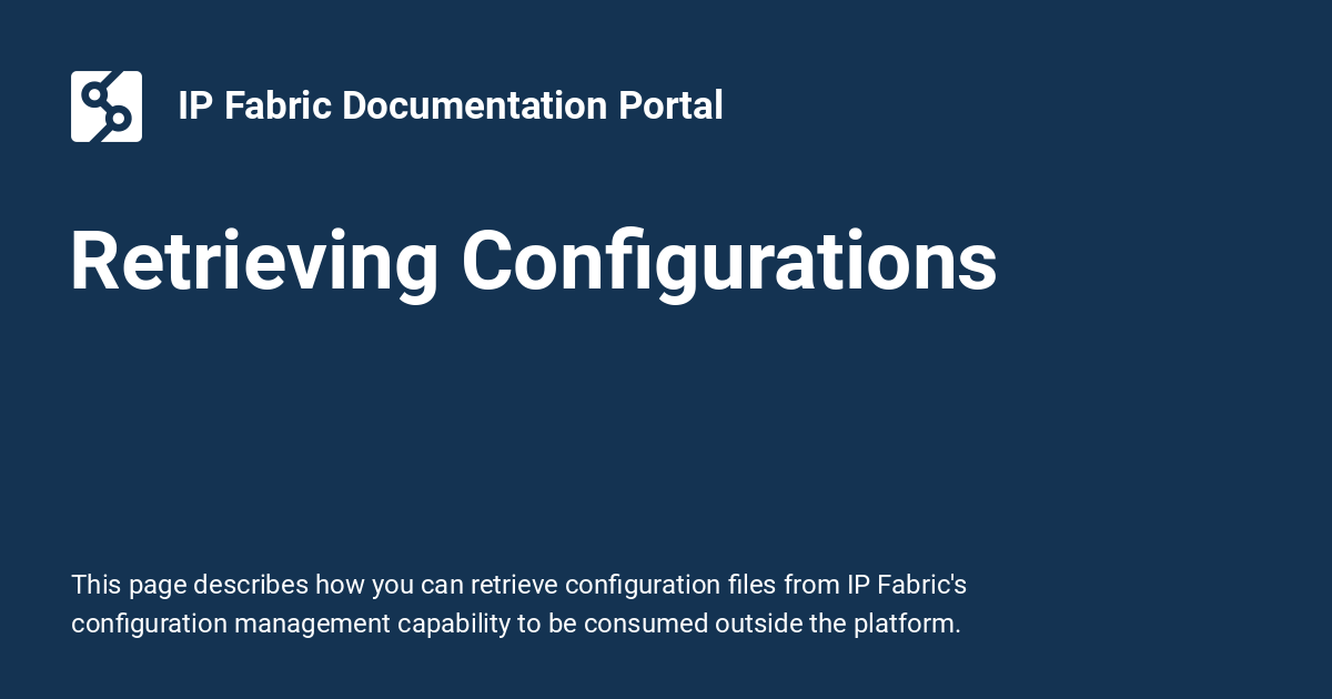 Retrieving Configurations - IP Fabric Documentation Portal