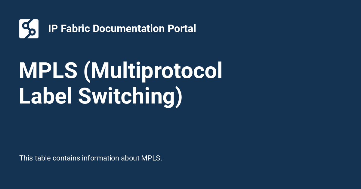 MPLS (Multiprotocol Label Switching) - IP Fabric Documentation Portal