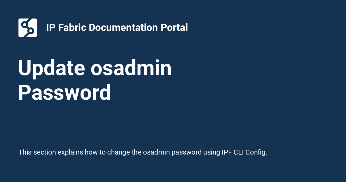 Update osadmin Password - IP Fabric Documentation Portal