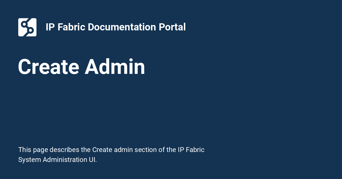 Create Admin - IP Fabric Documentation Portal