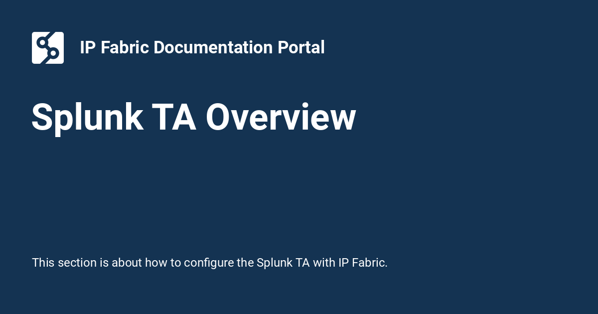 Splunk TA Overview - IP Fabric Documentation Portal