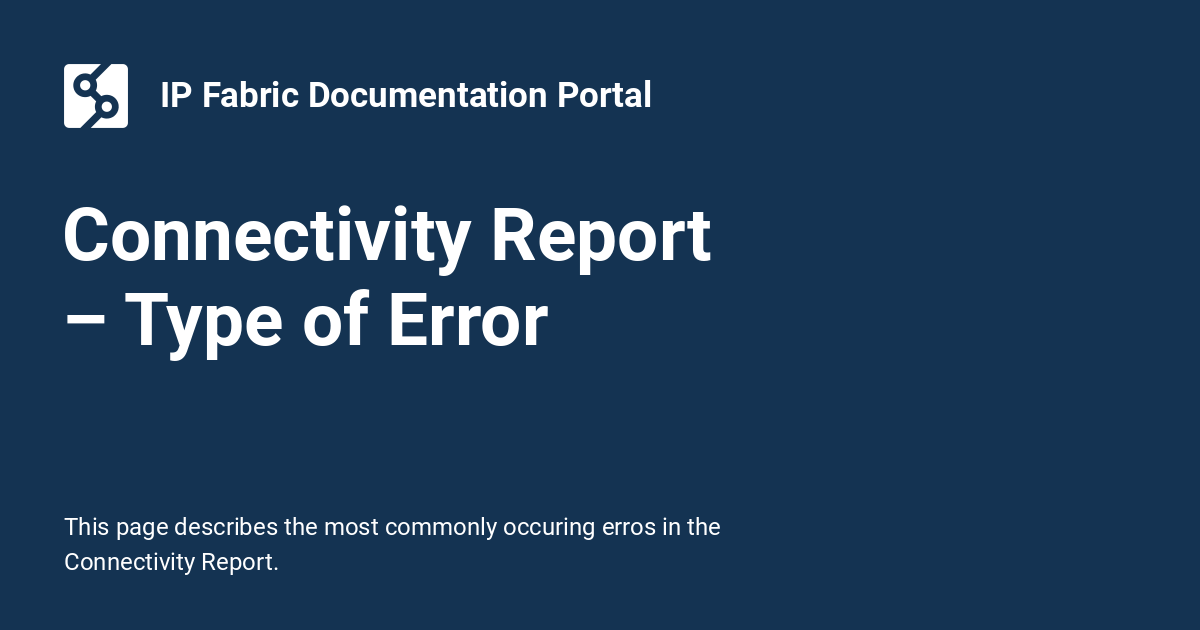 Connectivity Report – Type of Error - IP Fabric Documentation Portal