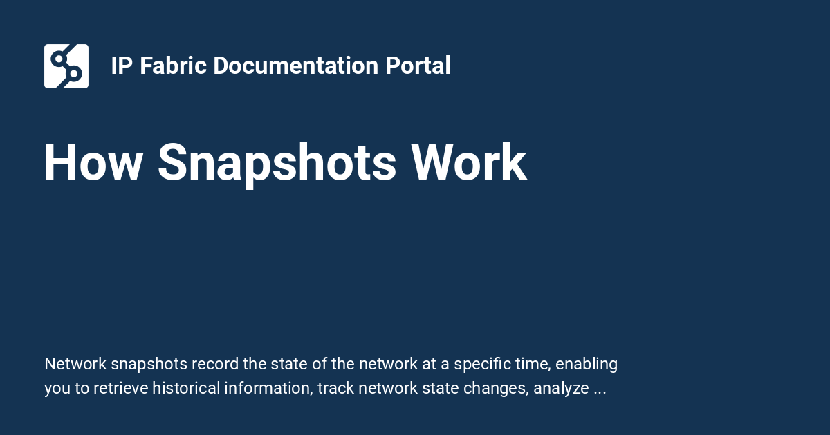 How Snapshots Work - IP Fabric Documentation Portal
