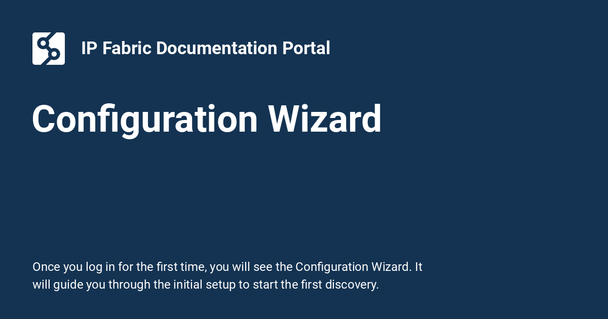 Configuration Wizard - IP Fabric Documentation Portal