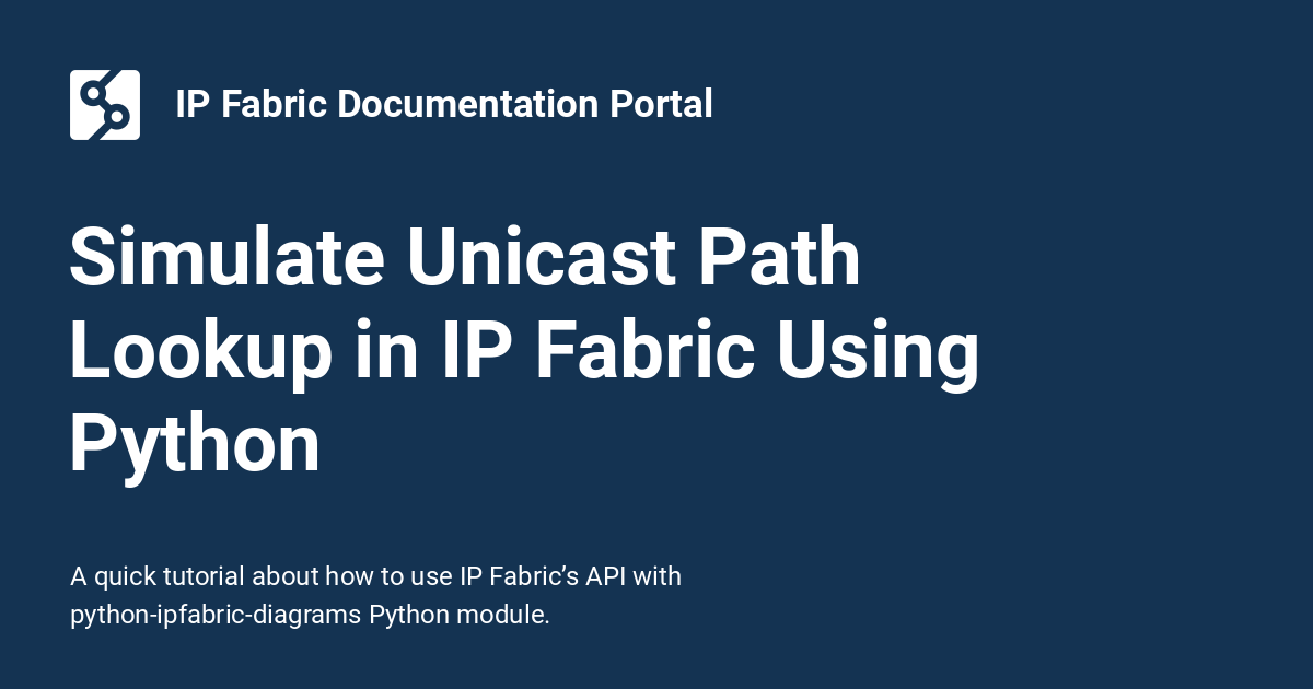 Simulate Unicast Path Lookup in IP Fabric Using Python - IP Fabric Documentation Portal