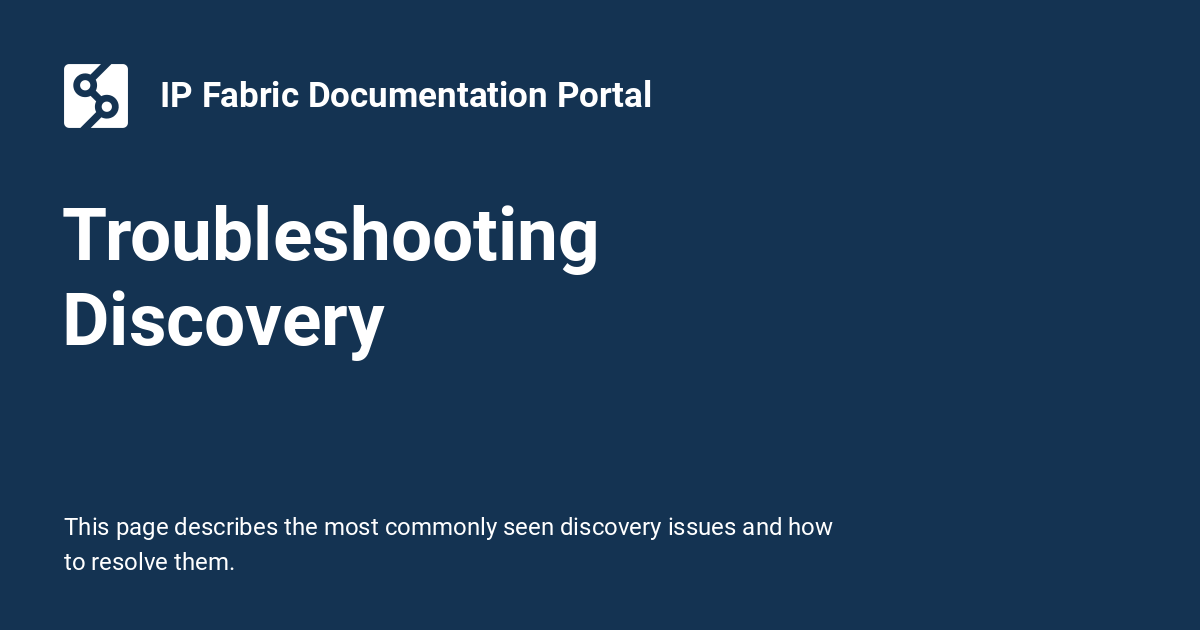 Troubleshooting Discovery - IP Fabric Documentation Portal