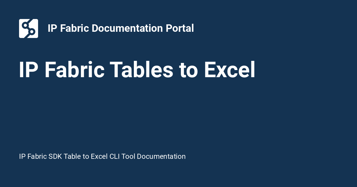 IP Fabric Tables to Excel - IP Fabric Documentation Portal