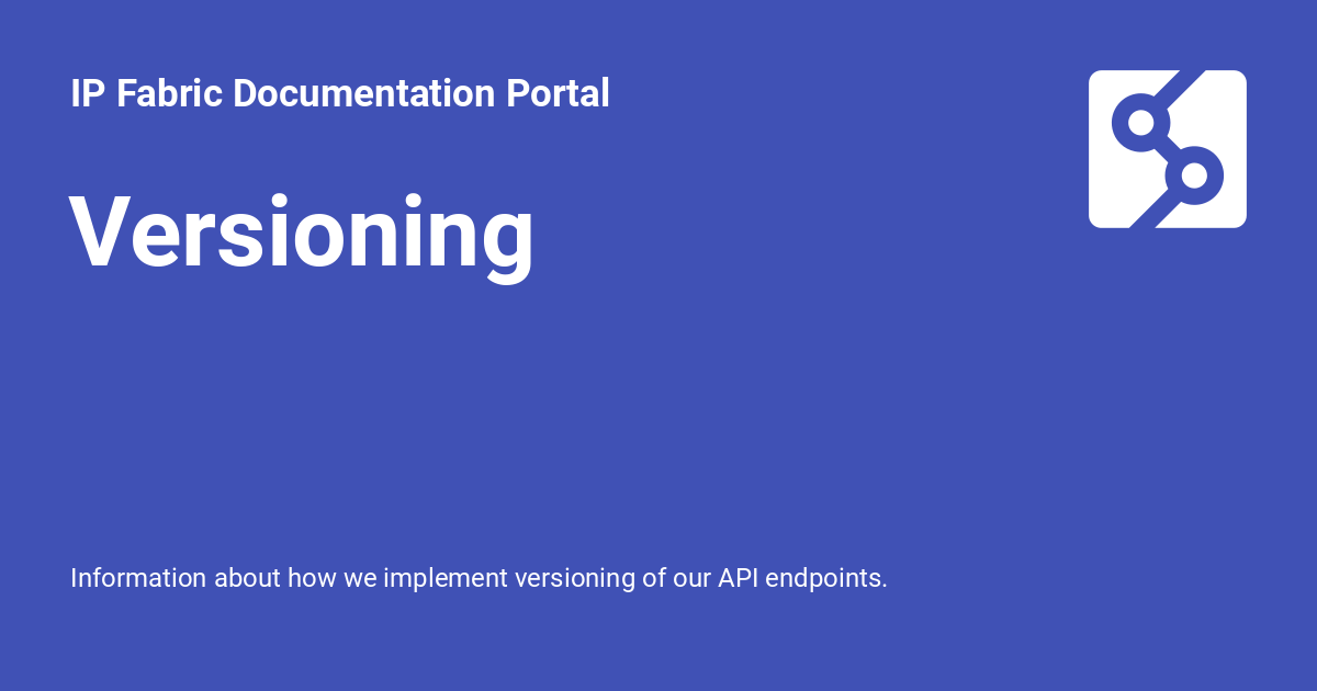 Versioning - IP Fabric Documentation Portal