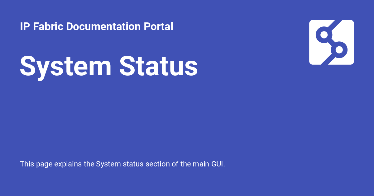 System Status - IP Fabric Documentation Portal