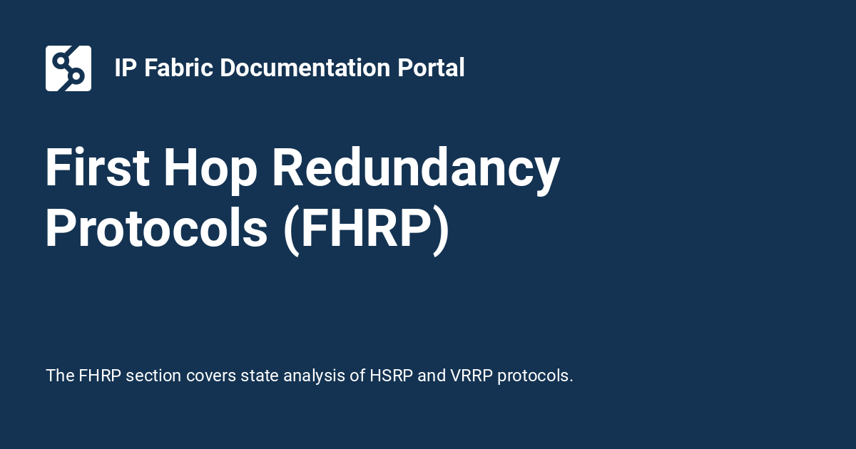 First Hop Redundancy Protocols (FHRP) - IP Fabric Documentation Portal