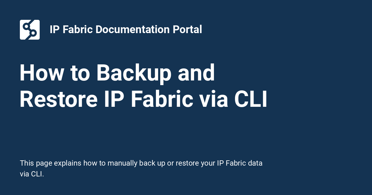 How to Backup and Restore IP Fabric via CLI - IP Fabric Documentation ...