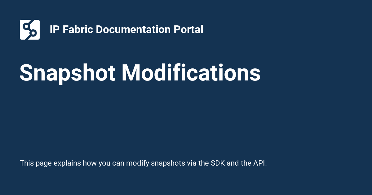 Snapshot Modifications - IP Fabric Documentation Portal