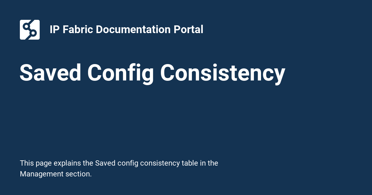 Saved Config Consistency - IP Fabric Documentation Portal