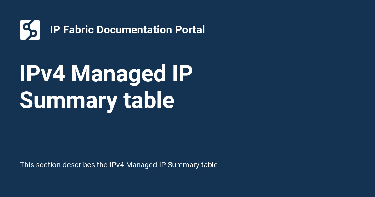 IPv4 Managed IP Summary table - IP Fabric Documentation Portal