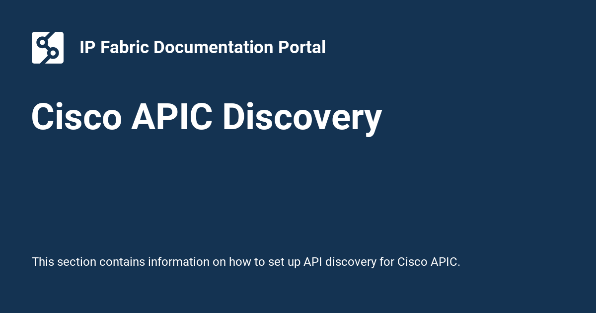Cisco APIC Discovery - IP Fabric Documentation Portal